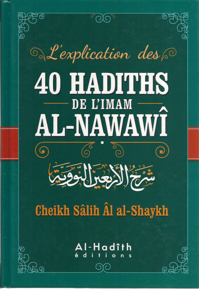 l’explication des 40 hadiths de l’Imam Al-Nawawî - Cheikh Sâlih Âl al ...