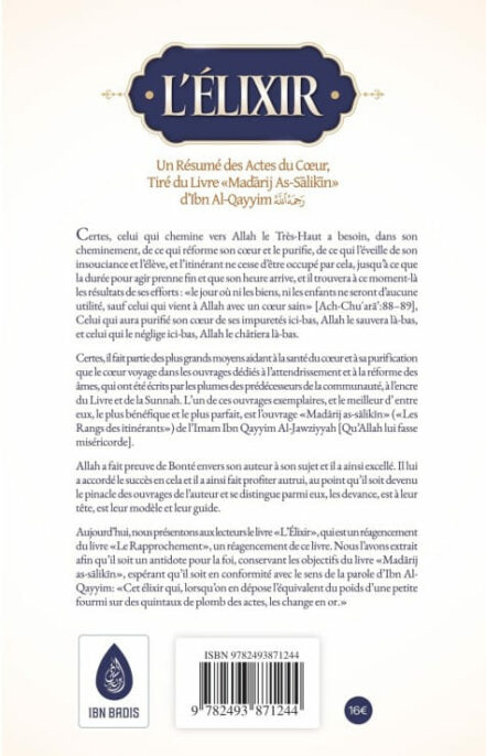 L’élixir: Un Résumé Des Actes Du Cœur, Tiré Du Livre Madarij As-Salikin ...